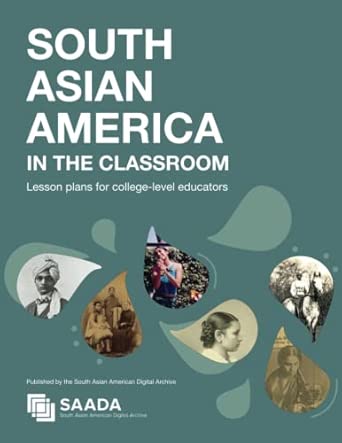 South Asian America in the Classroom: Lesson plans for college-level ...