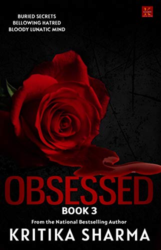 OBSESSED (BOOK 3) eBook : Sharma, Kritika: Amazon.in: Kindle Store