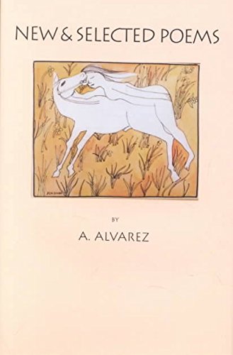 New & Selected Poems: Alvarez, A.: 9781904130079: Amazon.com: Books