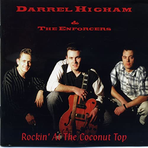 Rockin' at the Coconut Top by Darrel Higham and the Enforcers on Amazon ...