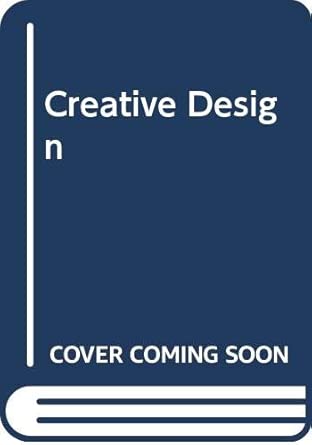 Creative design: A new look at design principles: Rawson, Philip ...