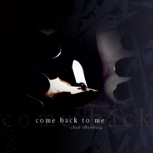Amazon.com: Come Back to Me : Chad Ellenburg: Digital Music