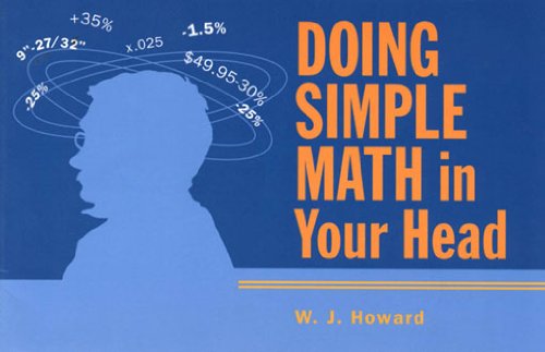 Doing Simple Math in Your Head Illustrated, Howard, W.J. - Amazon.com