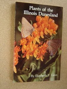 Plants of the Illinois Dunesland: Elizabeth T. Lunn: 9789994539857 ...