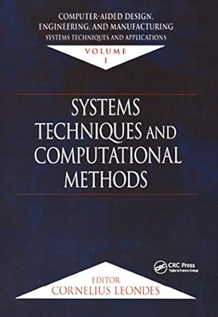 Computer-Aided Design, Engineering, and Manufactur: Systems Techniques and Applications, Volume ...