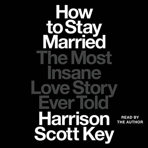Amazon.com: How to Stay Married (Audible Audio Edition): Harrison Scott ...