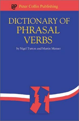 Amazon | Dictionary of Phrasal Verbs | Turton, Nigel, Manser, Martin ...