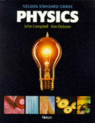 Physics (Nelson Standard Grade S.) : Campbell, John, Dobson, K.: Amazon ...