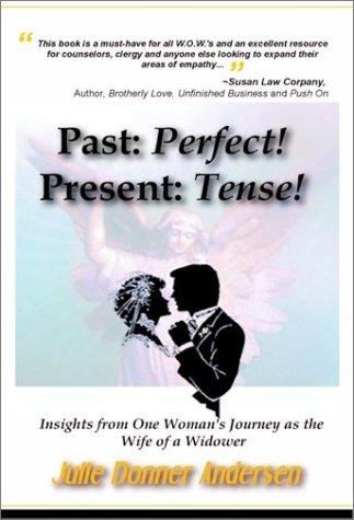 Past: Perfect! Present: Tense! Insights from One Woman's Journey as the ...