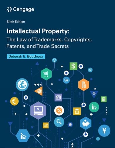 Intellectual Property: The Law of Trademarks, Copyrights, Patents, and ...