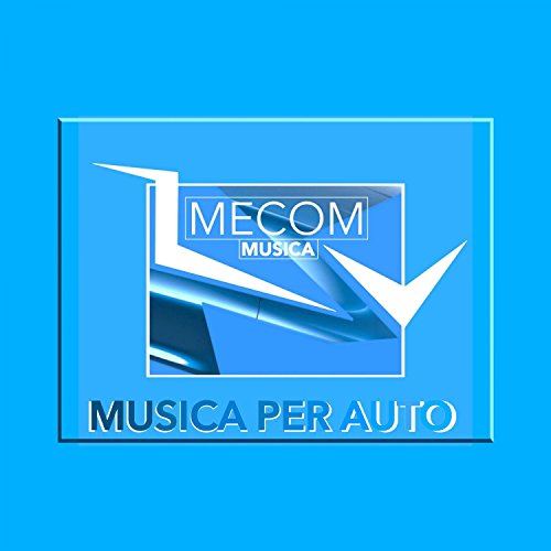 Play Musica per auto by Mecom Musica on Amazon Music