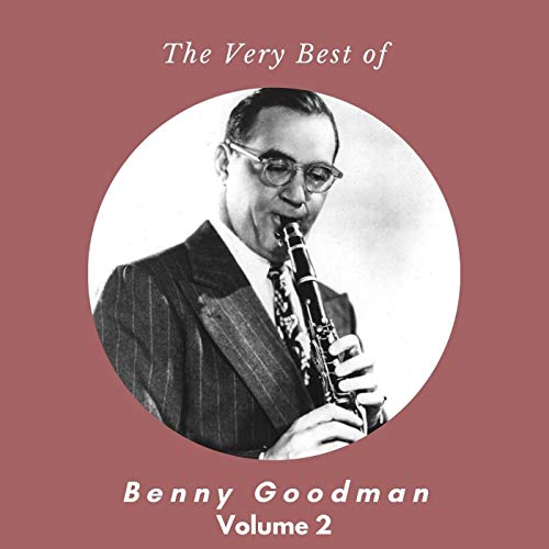 The Very Best of Benny Goodman (Vol.2) by Benny Goodman on Amazon Music ...