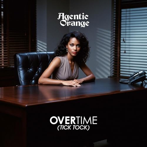Play Overtime (Tick Tock) by Agentic Orange on Amazon Music