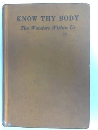Know Thy Body: The Wonders Within Us: Books - Amazon.ca