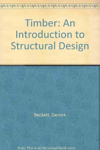 An introduction to structural design 2: Timber: BECKETT, Derrick ...