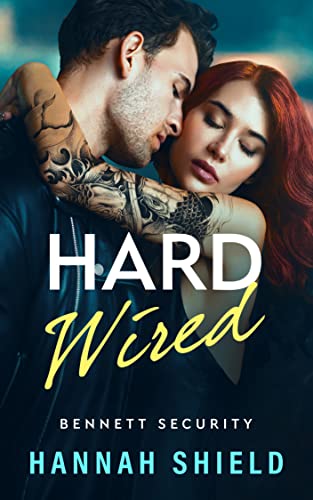 Hard Wired: An Enemies-to-Lovers Romantic Suspense (Bennett Security ...