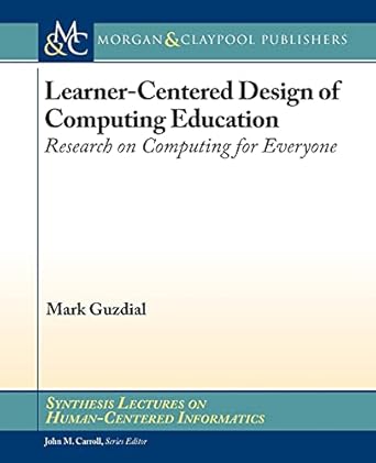 Learner-Centered Design of Computing Education: Research on Computing for Everyone (Synthesis ...