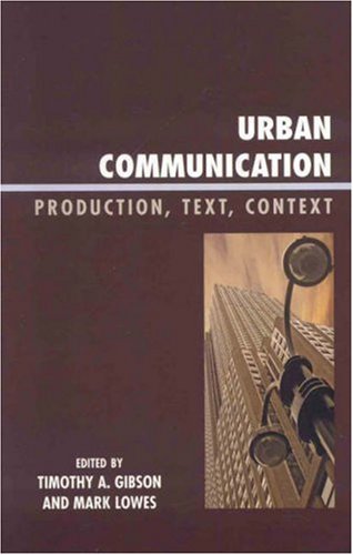 Urban Communication: Production, Text, Context (Critical Media Studies ...