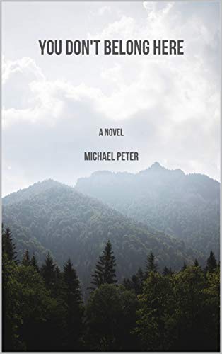 You Don't Belong Here - Kindle edition by Peter, Michael. Mystery ...