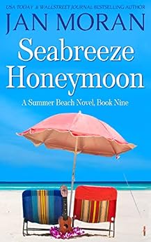 Seabreeze Honeymoon (Summer Beach Book 9) eBook : Moran, Jan: Amazon.co ...