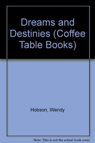 Dreams and Destinies (Coffee Table Books): Wendy Hobson: 9780752596327 ...