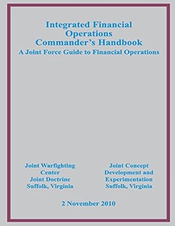 Integrated Financial Operations Commander's Handbook: A Joint Force ...