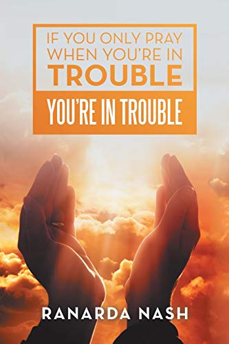 Snapklik.com : IF YOU ONLY PRAY WHEN YOURE IN TROUBLE YOURE IN TROUBLE