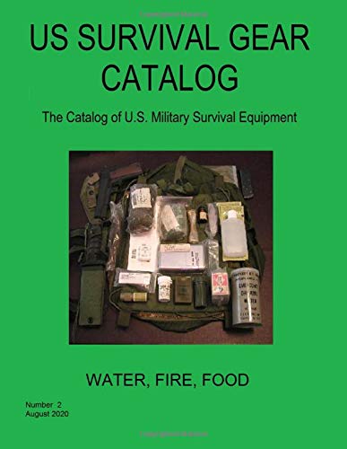 US Survival Gear Catalog: The Catalog of U.S. Military Survival ...
