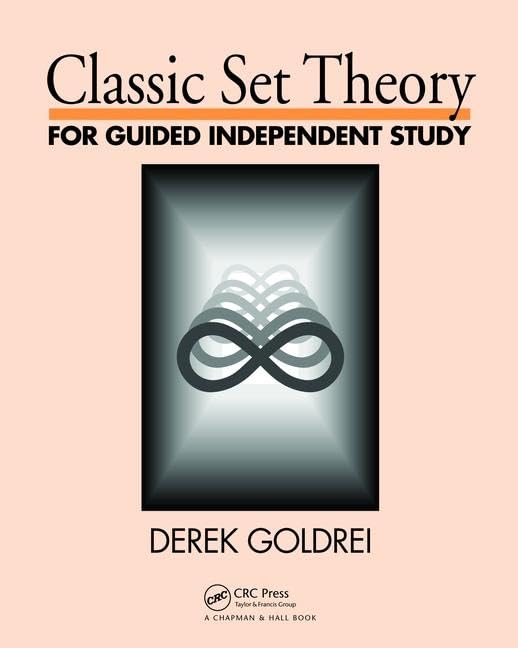 Classic Set Theory: For Guided Independent Study: Goldrei, D.C ...