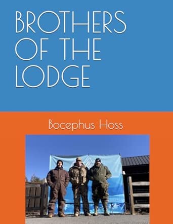 Amazon.com: BROTHERS OF THE LODGE: 9798272025944: Hoss, Bocephus: Books