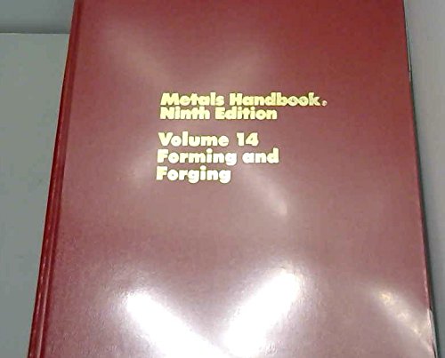 Metals Handbook: Forming and Forging (Volume 14) Ninth Edition ...