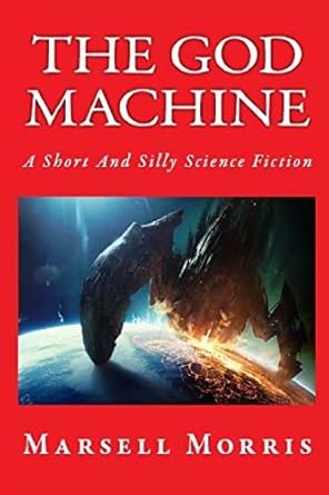 Amazon.com: The God Machine: A Short Science Fiction: 9781717582492 ...