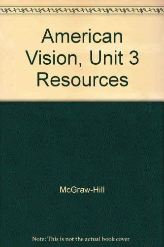 American Vision, Unit 3 Resources: McGraw-Hill Education: 9780078280764 ...