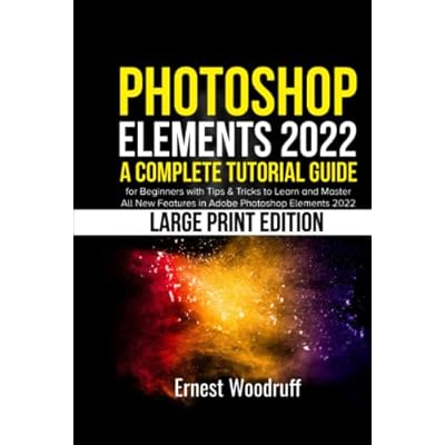 Buy Photoshop Elements 2022: A Complete Tutorial Guide for Beginners ...