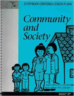 Community and society (Storybook-centered lesson plans): Norris, Janet ...