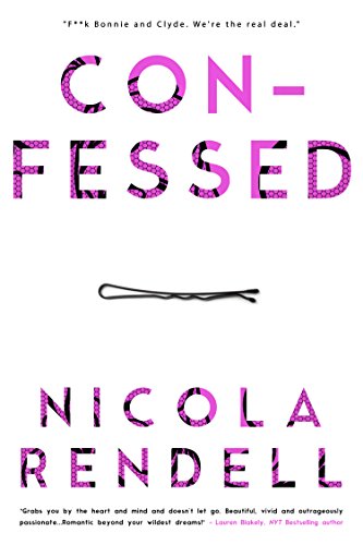 Confessed - Kindle edition by Rendell, Nicola. Romance Kindle eBooks ...