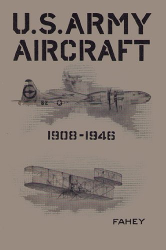 U.S. Army Aircraft 1908-1946: James C. Fahey: Amazon.com: Books