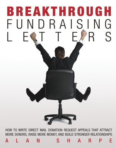 Breakthrough Fundraising Letters: Alan Sharpe, Alan Sharpe ...