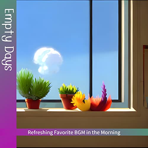 Play Refreshing Favorite Bgm in the Morning by Empty Days on Amazon Music
