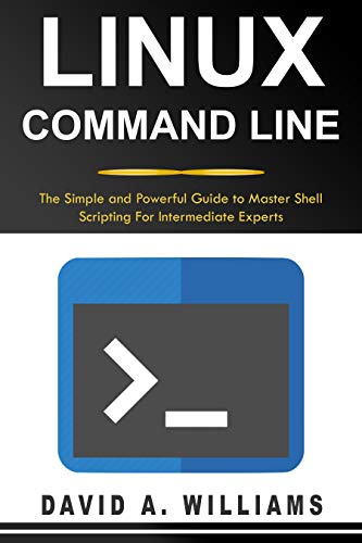 Linux Command Line The Simple And Powerful Guide To Master Shell Scripting Linux 6633