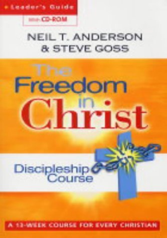 Freedom in Christ Discipleship Course-Leaders Guide: Anderson, Neil T ...