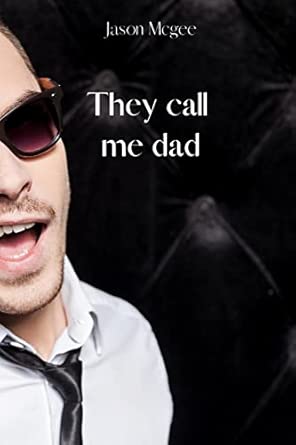 They call me dad : McGee, Jason: Amazon.com.tr: Kitap