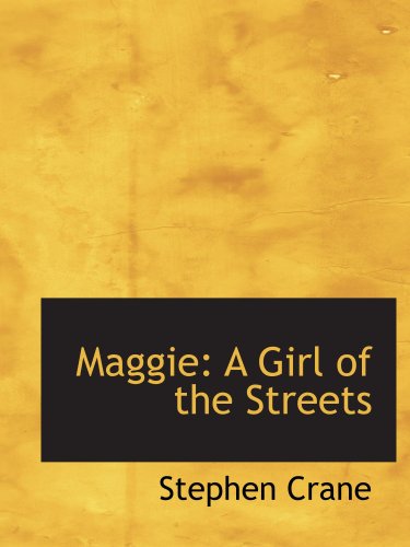 Amazon.com: Maggie: A Girl of the Streets: 9780554172729: Crane ...