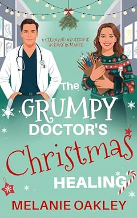 Amazon.com: The Grumpy Doctor's Christmas Healing: A Clean and ...