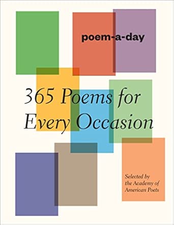 Poem-A-Day: 365 Poems for Every Occasion : Academy of American Poets ...