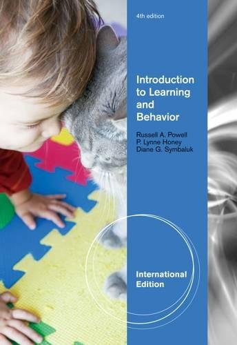 Introduction to Learning and Behavior : Russell A. Powell, P. Lynne Honey, Diane G. Symbaluk ...