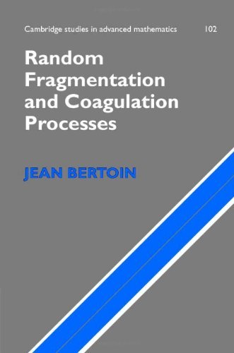 Random Fragmentation and Coagulation Processes (Cambridge Studies in ...