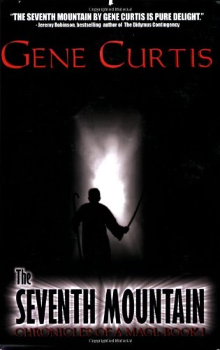 The Seventh Mountain: Chronicles of a Magi: Curtis, Gene: 9781411662827 ...