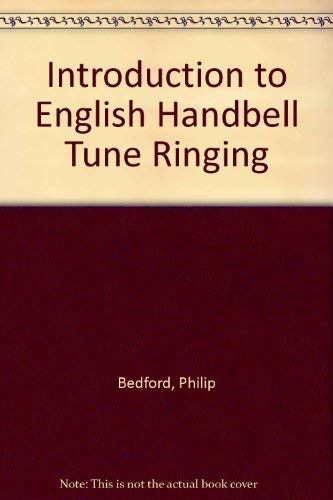 An introduction to English handbell tune ringing: Bedford, Philip: 9780904289008: Amazon.com: Books