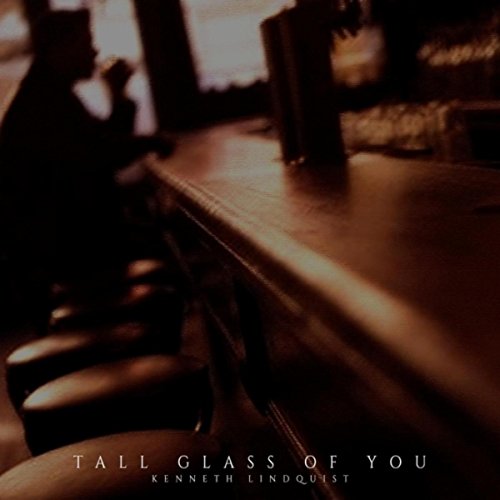 Écouter Tall Glass of You de Kenneth Lindquist sur Amazon Music Unlimited